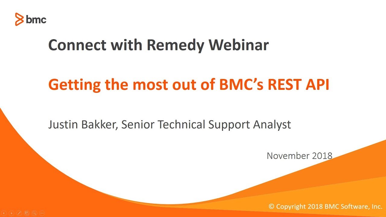 BMC Remedy AR Server: Getting the most out of BMC's REST API Webinar ...