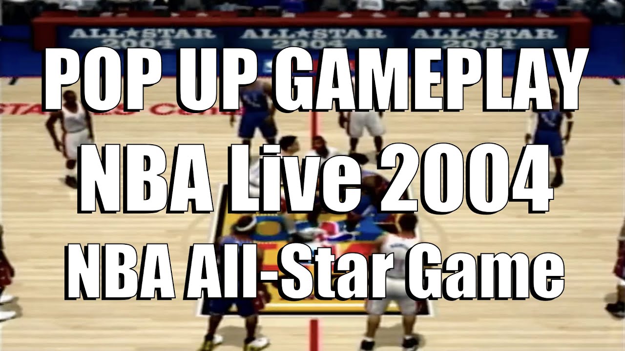 NBA Live 2004 - All Star Game - Pop Up Gameplay - YouTube
