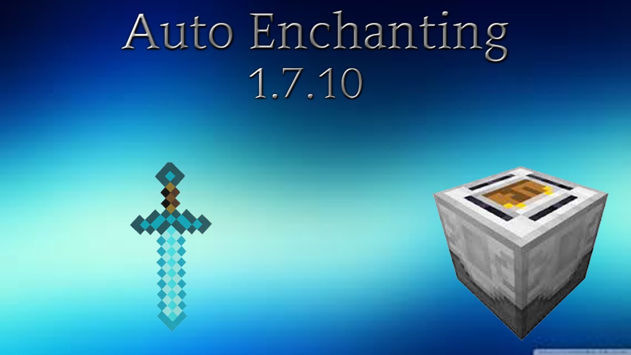 Auto Enchanter & Disenchanted For 1.7.10 - YouTube