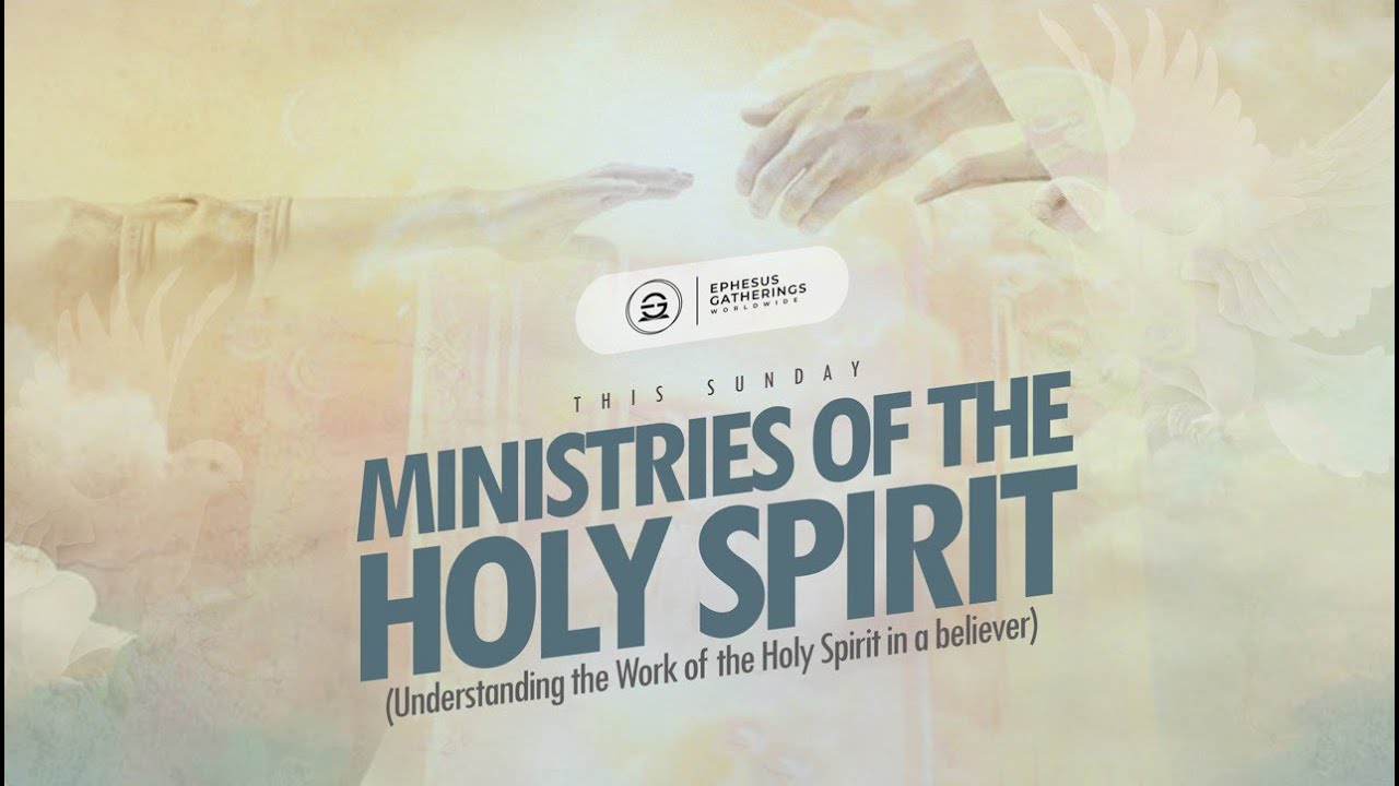 MINISTRIES OF THE HOLY SPIRIT (Understanding the Work of the Holy ...