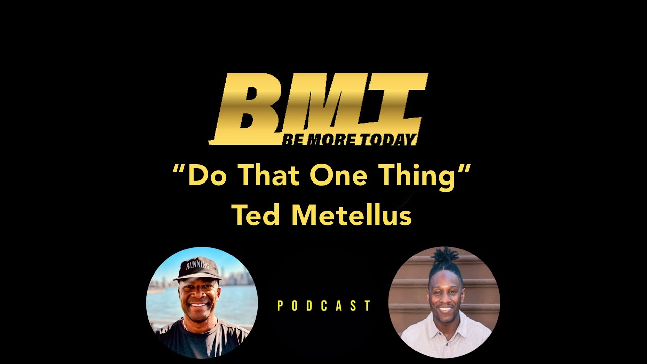 178: "Do That One Thing" feat.Ted Metellus Chief Production Officer ...