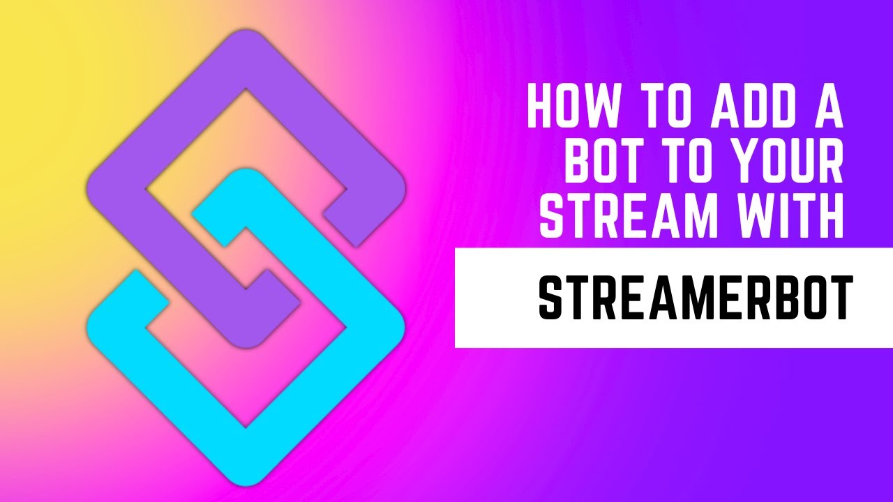 How to add a bot to your stream with Streamerbot - YouTube