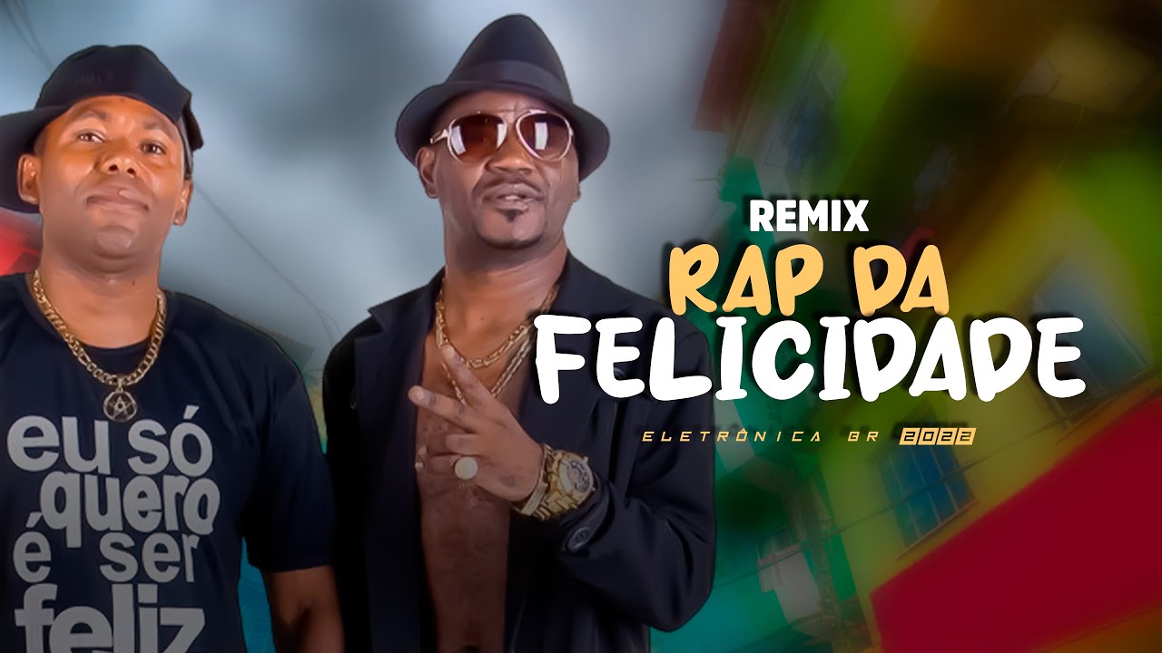 RAP DA FELICIDADE - Cidinho & Doca | MUSICA ELETRÔNICA BR | By. Katryyx ...