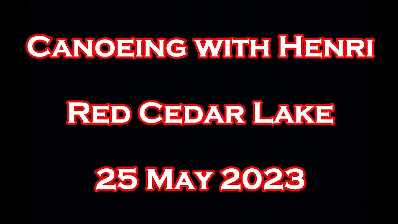 Canoeing Red Cedar Lake - YouTube