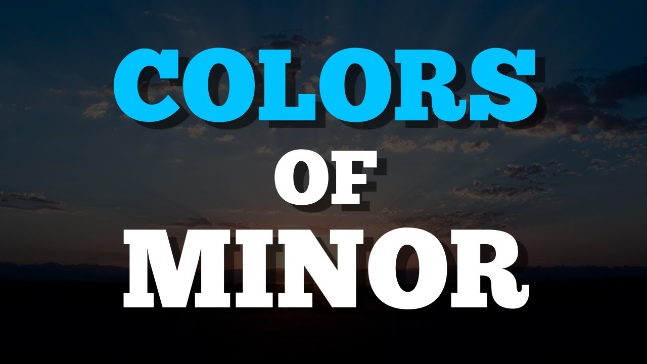 The Light and Dark Colors of Minor - YouTube
