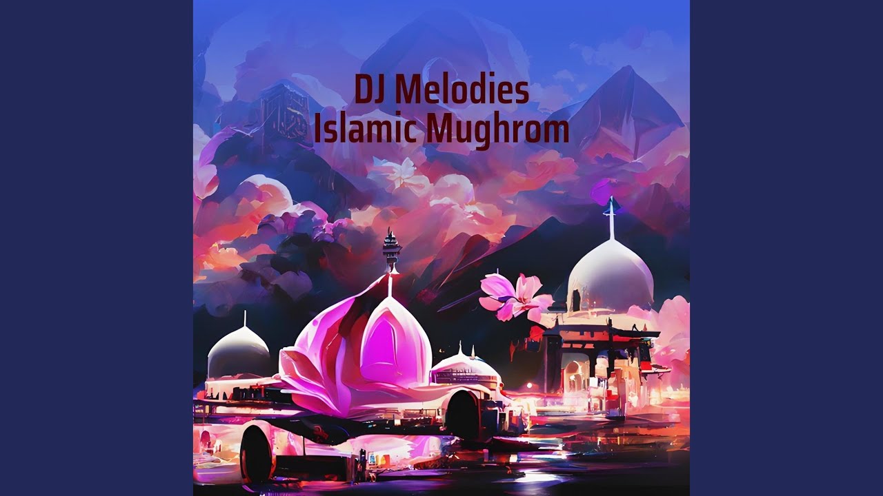 Dj Melodies Islamic Mughrom - YouTube