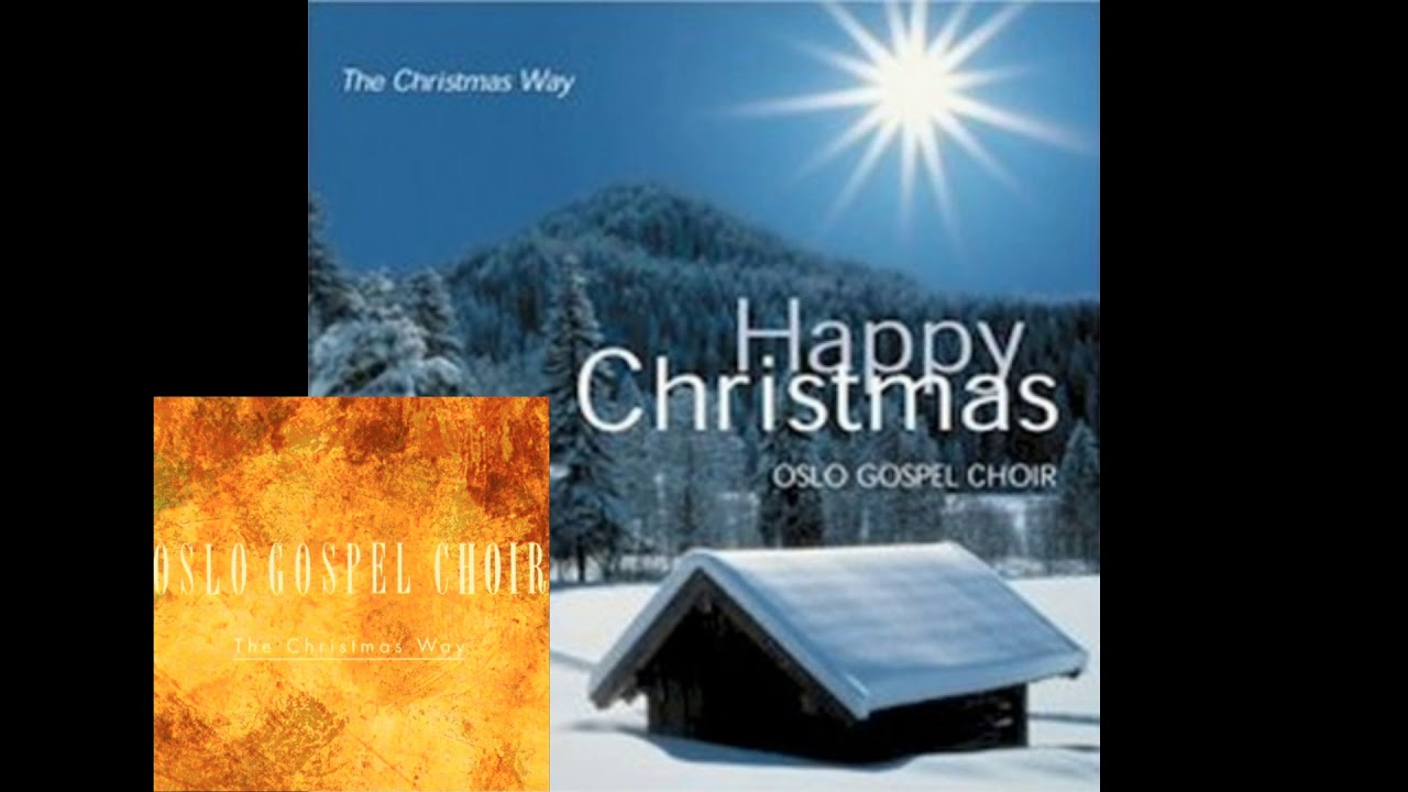 4 The Christmas Way - Oslo Gospel Choir - The Christmas Way - YouTube