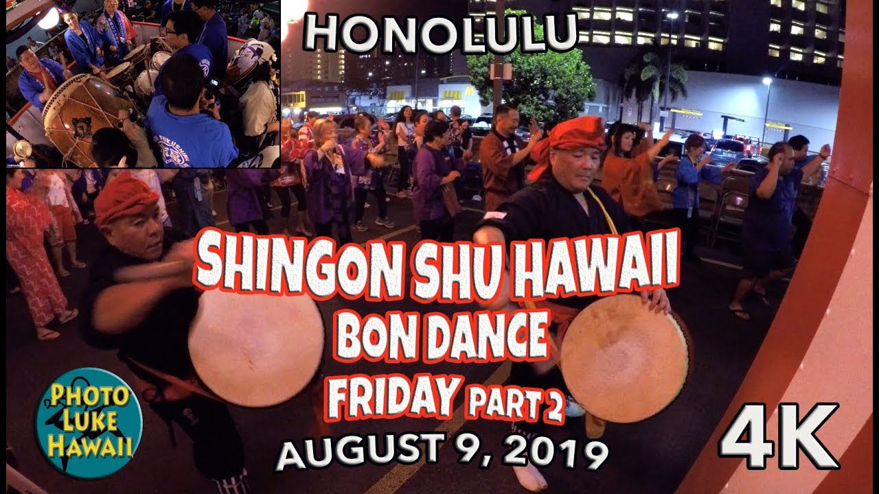 Shingon Shu Hawaii Bon Dance Friday Part 2 8/9/2019 - YouTube