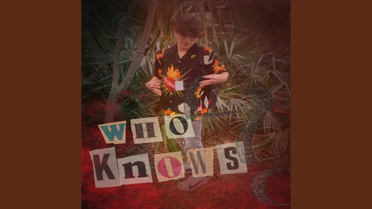 WHO KNOWS? - YouTube