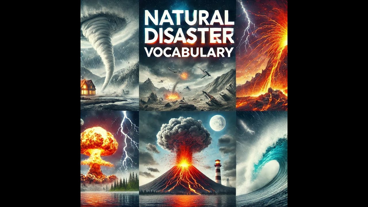 Master Natural Disaster Vocabulary | Learn Key Terms with Real Examples ...