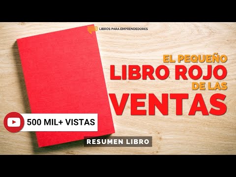 El Pequeño Libro Rojo de las Ventas: Por Qué No Vendes Más (Y Cómo Resolverlo)