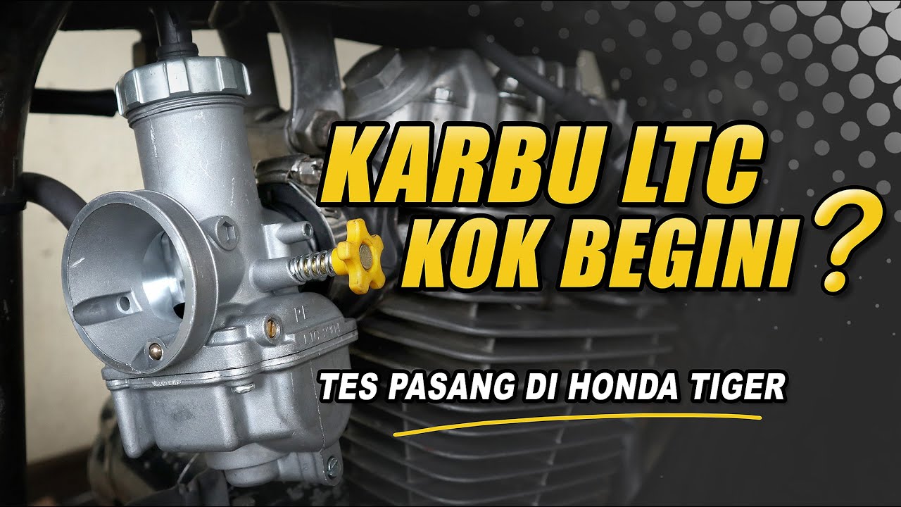 TES KARBURATOR LTC DI SEPEDA MOTOR TIGER - YouTube