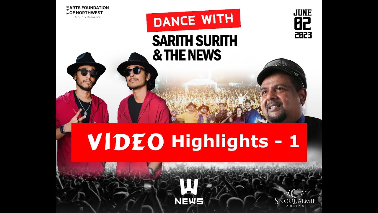 Sarith Surith & the NEWS in Seattle - June 02, 2023 - Video Highlights ...