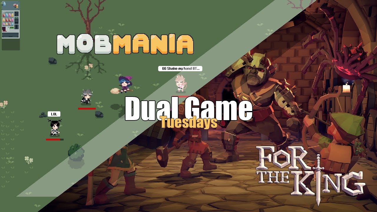 Dual Game Tuesdays - Mobmania + For The King - YouTube