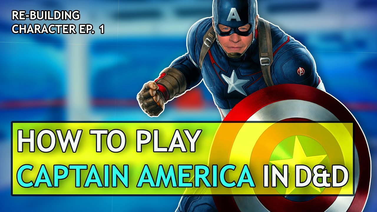 How to Play Captain America in Dungeons & Dragons... Again (Remade ...