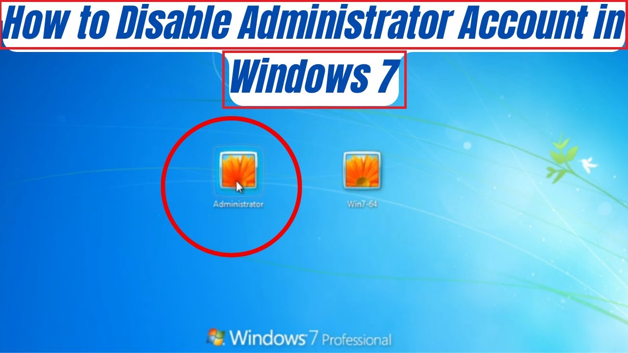 How to Disable Administrator Account in Windows 7 - YouTube