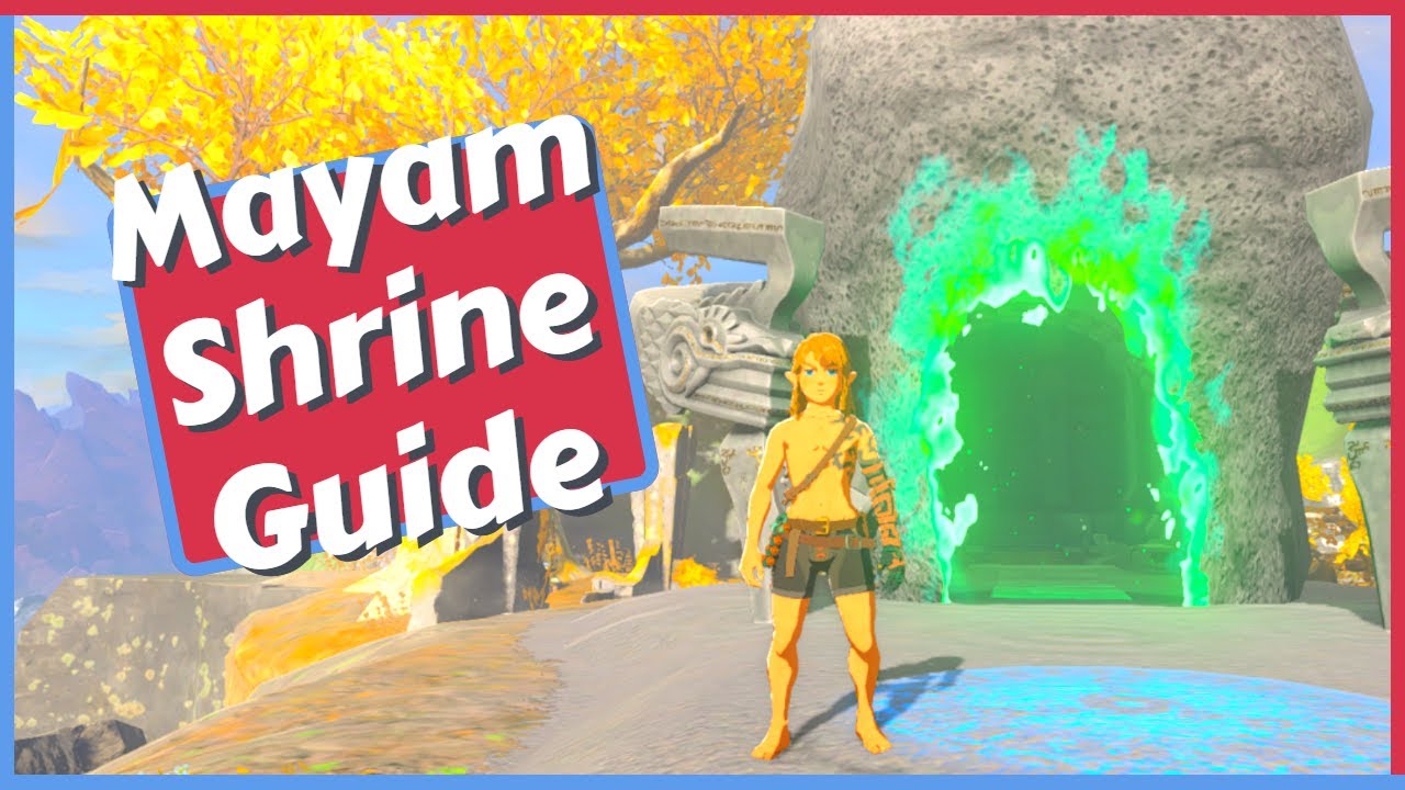 Mayam Shrine Guide in Zelda Tears of the Kingdom (TOTK) - YouTube