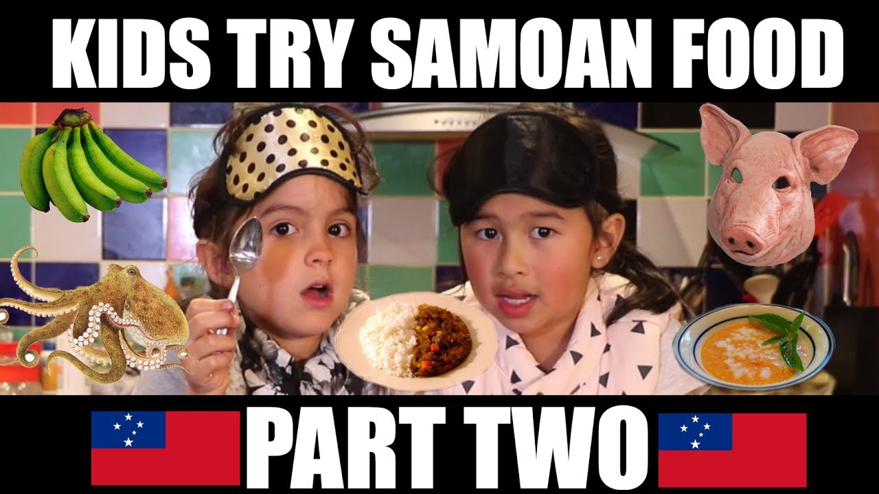Kids Try Samoan Food (Part 2) - Jess & Ayva - YouTube
