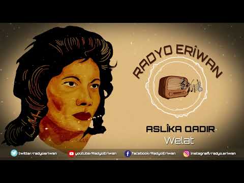 Aslîka Qadir - Welatê me Kurdistan e