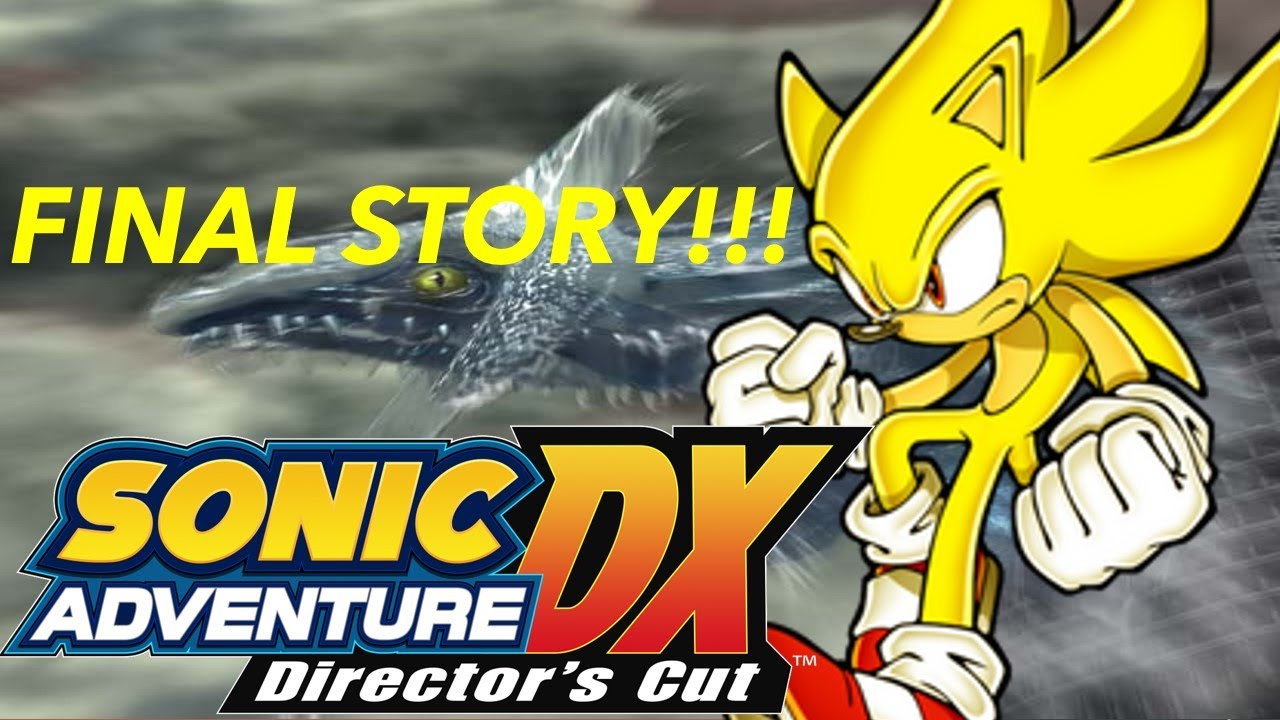 SP135 Plays Sonic Adventure DX FINAL STORY!!!! (Super Sonic) - YouTube