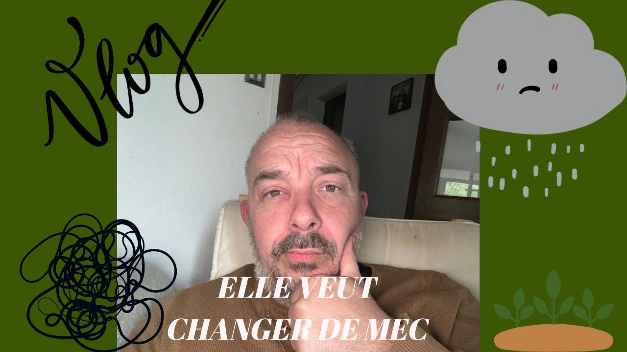 ELLE VEUT CHANGER DE MEC 🌟VLOG 349🌟 - YouTube