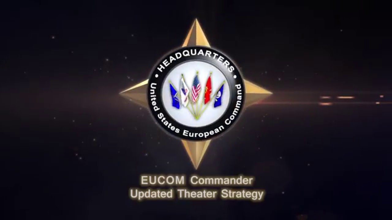 US European Command Theater Strategy - YouTube