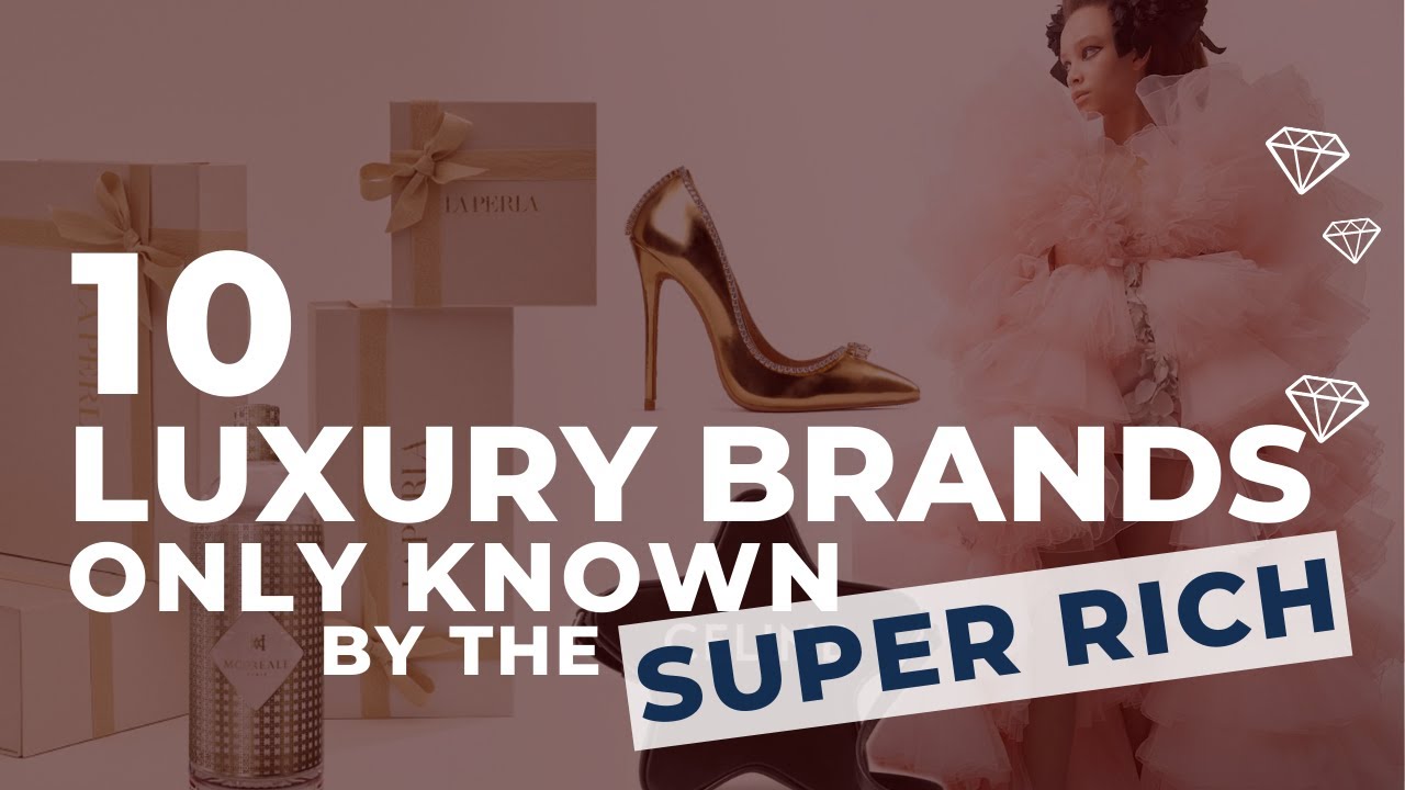 10 Luxury Brands Only Known by the super Rich - YouTube