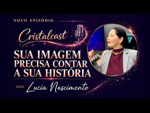 COMO ALINHAR SUA IMAGEM RESPEITANDO SUA ESSÊNCIA - com Lucia Nascimento