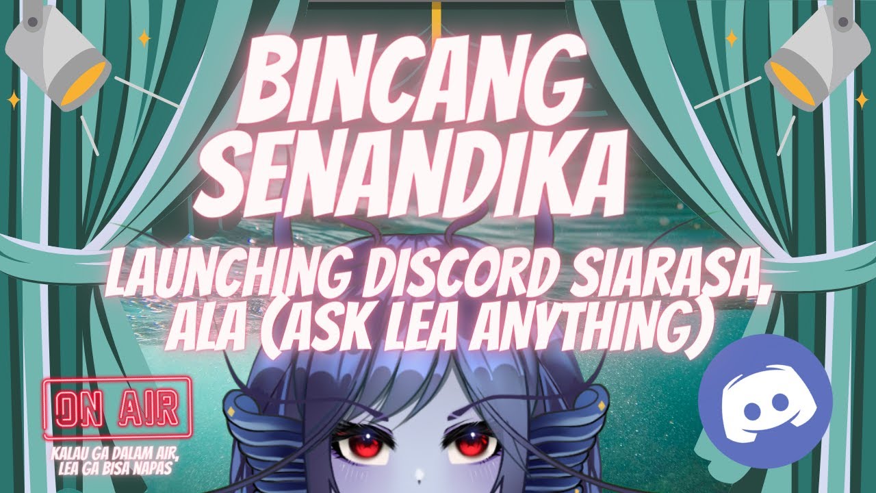 BINCANG SENANDIKA】 ALA (Ask Lea Anything) & SIARASA DISCORD LAUNCHING ...