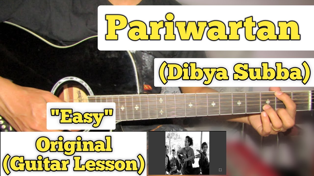 Pariwartan - Dibya Subba | Guitar Lesson | Easy Chords | - YouTube