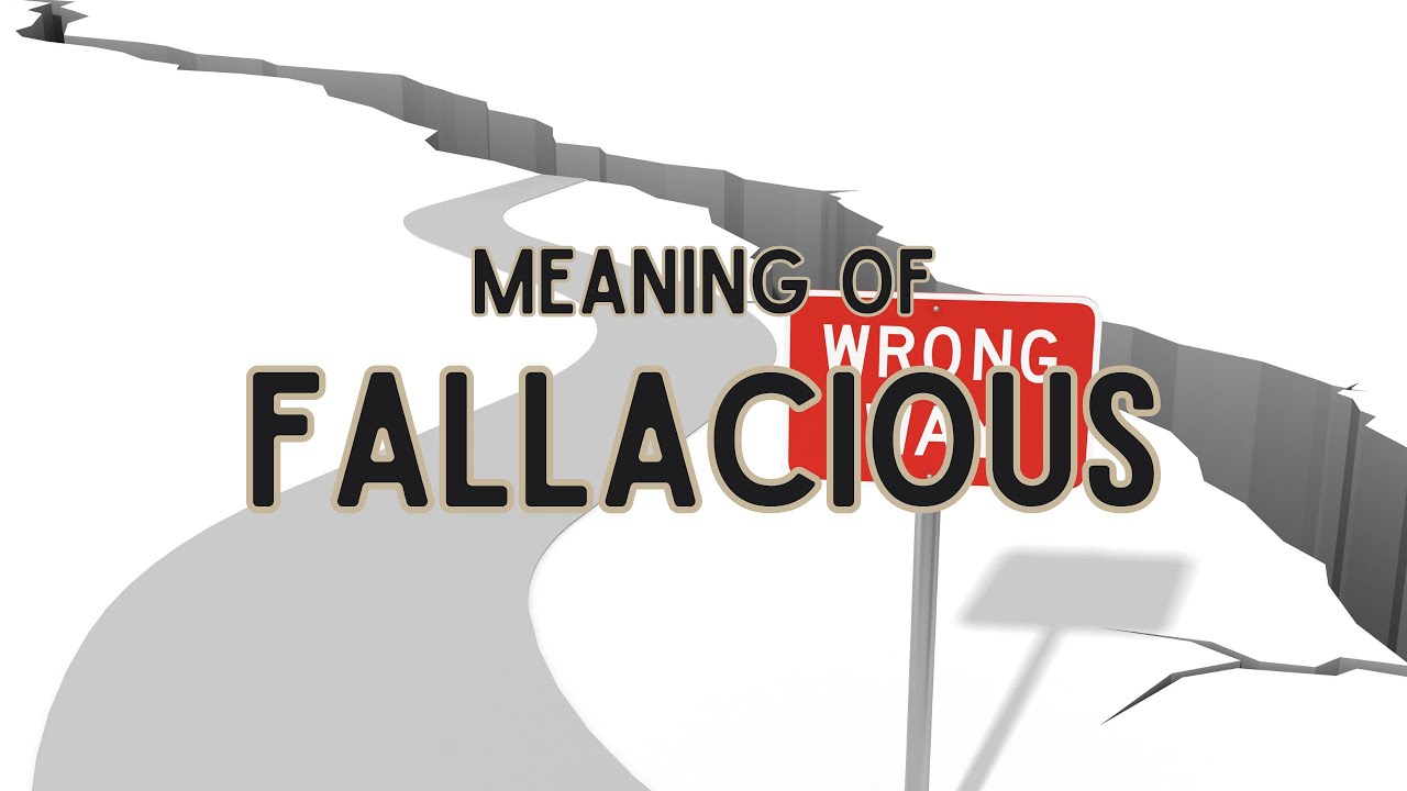 What is the meaning of Fallacious? - YouTube