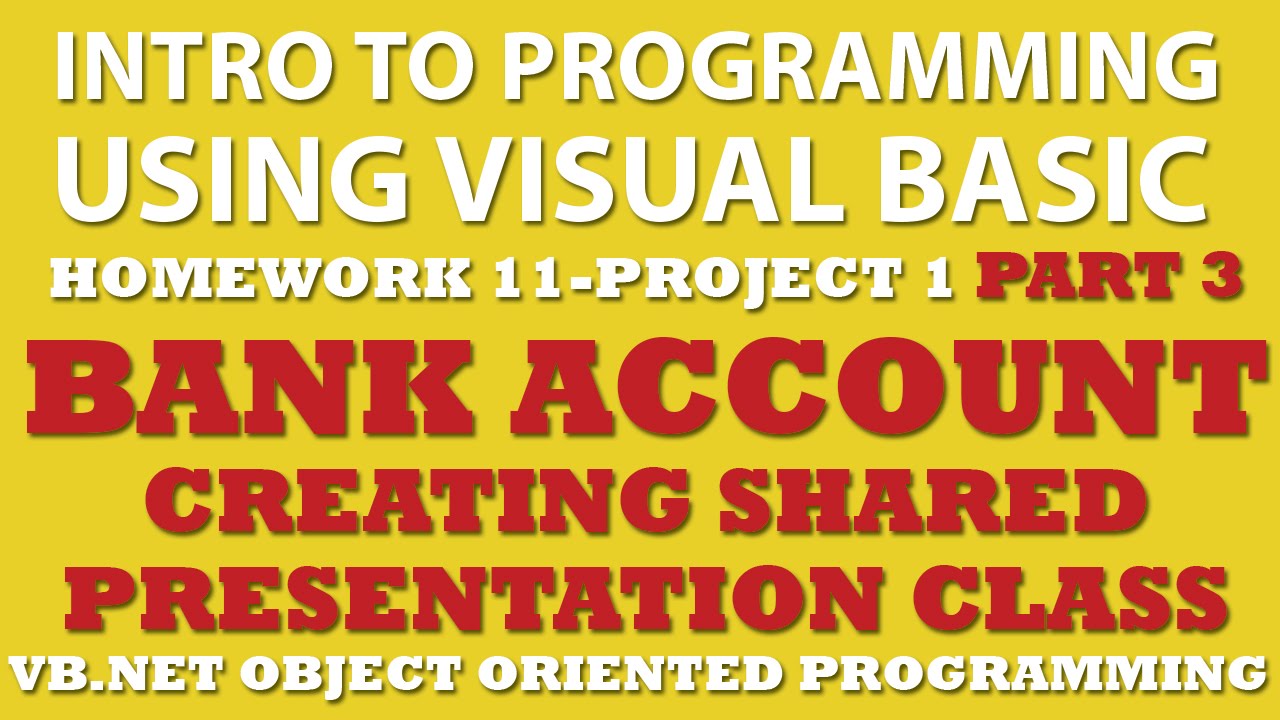 Visual Basic Programming Challenge 11-1 Part 3: Bank Account (VB.net ...