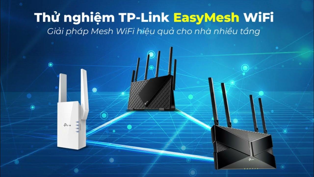 Thử nghiệm EasyMesh với Router TP-Link - YouTube