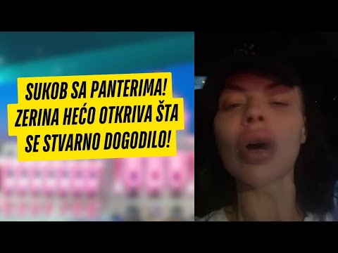 Sukob sa Panterima! Zerina Hećo otkriva šta se STVARNO dogodilo!