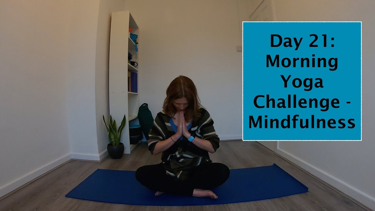 Day 21: Morning Yoga Challenge - Mindfulness - YouTube