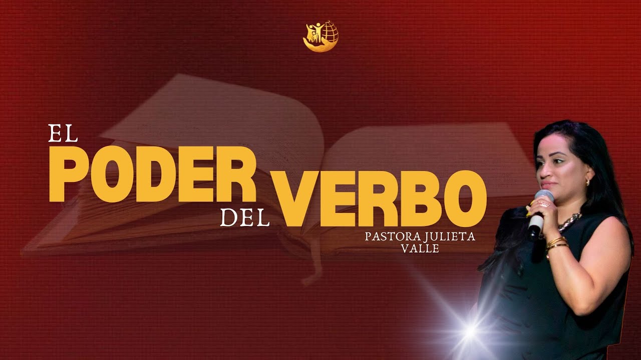EL PODER DEL VERBO | PASTORA JULIETA VALLE - YouTube
