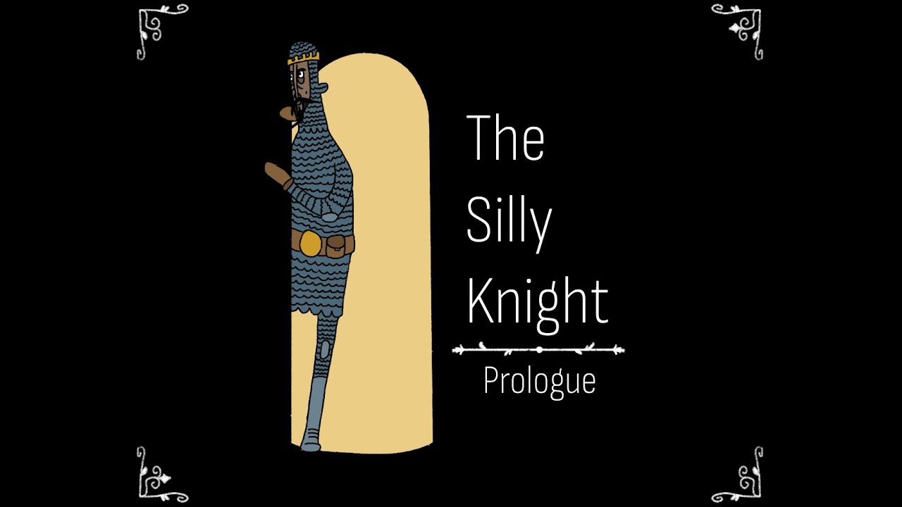 The Silly Knight: Prologue - YouTube