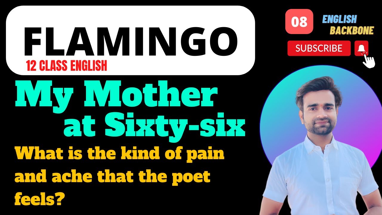 What is the kind of pain and ache that the poet feels? My Mother at ...