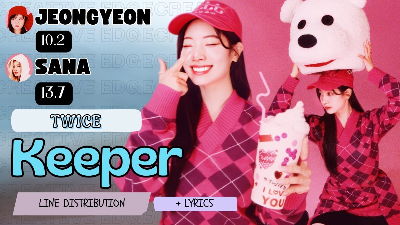 TWICE - Keeper | Line distribution + Lyrics | (Requested) - YouTube