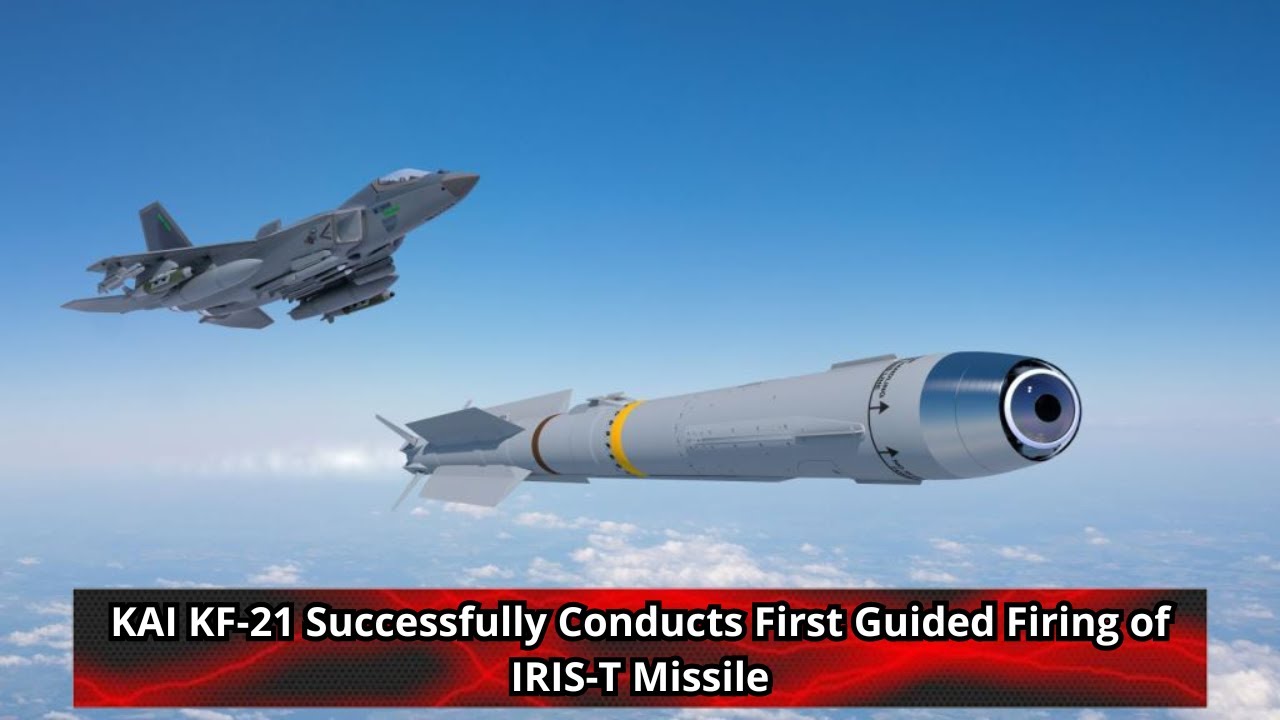 KAI KF 21 Successfully Conducts First Guided Firing of IRIS T Missile ...