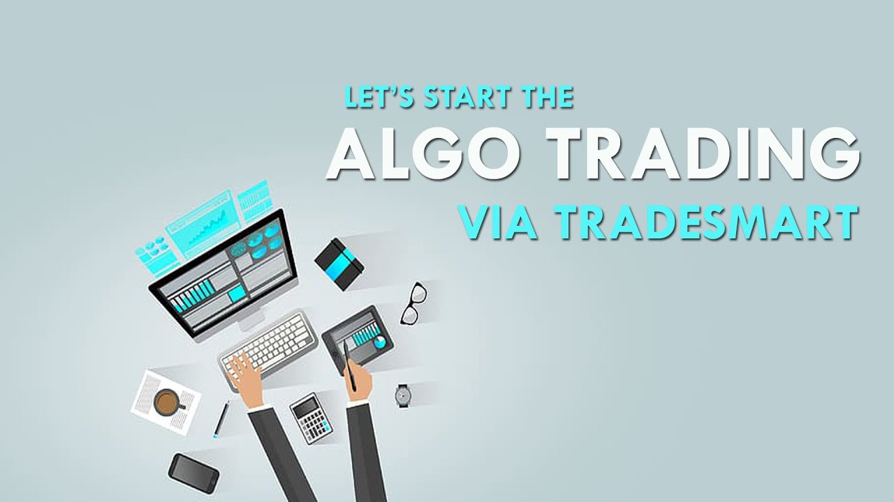 Algo Trading via Tradesmart Online | Fully Algo Trading via Trade smart ...