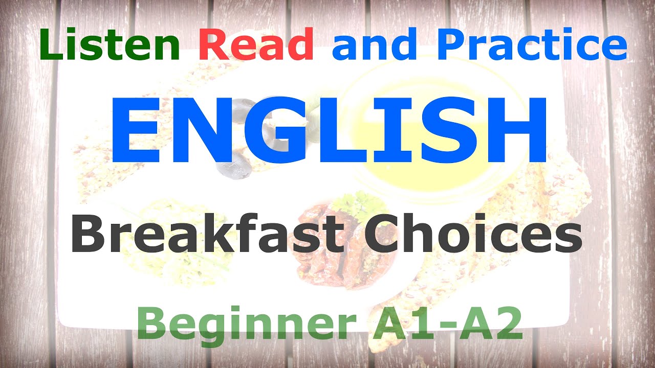 3. Breakfast Choices (Beginner A1-A2) - English Reading Practice - YouTube