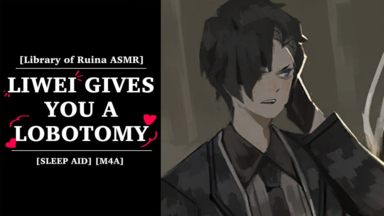 [Library of Ruina ASMR] Liwei Gives You a Lobotomy - YouTube