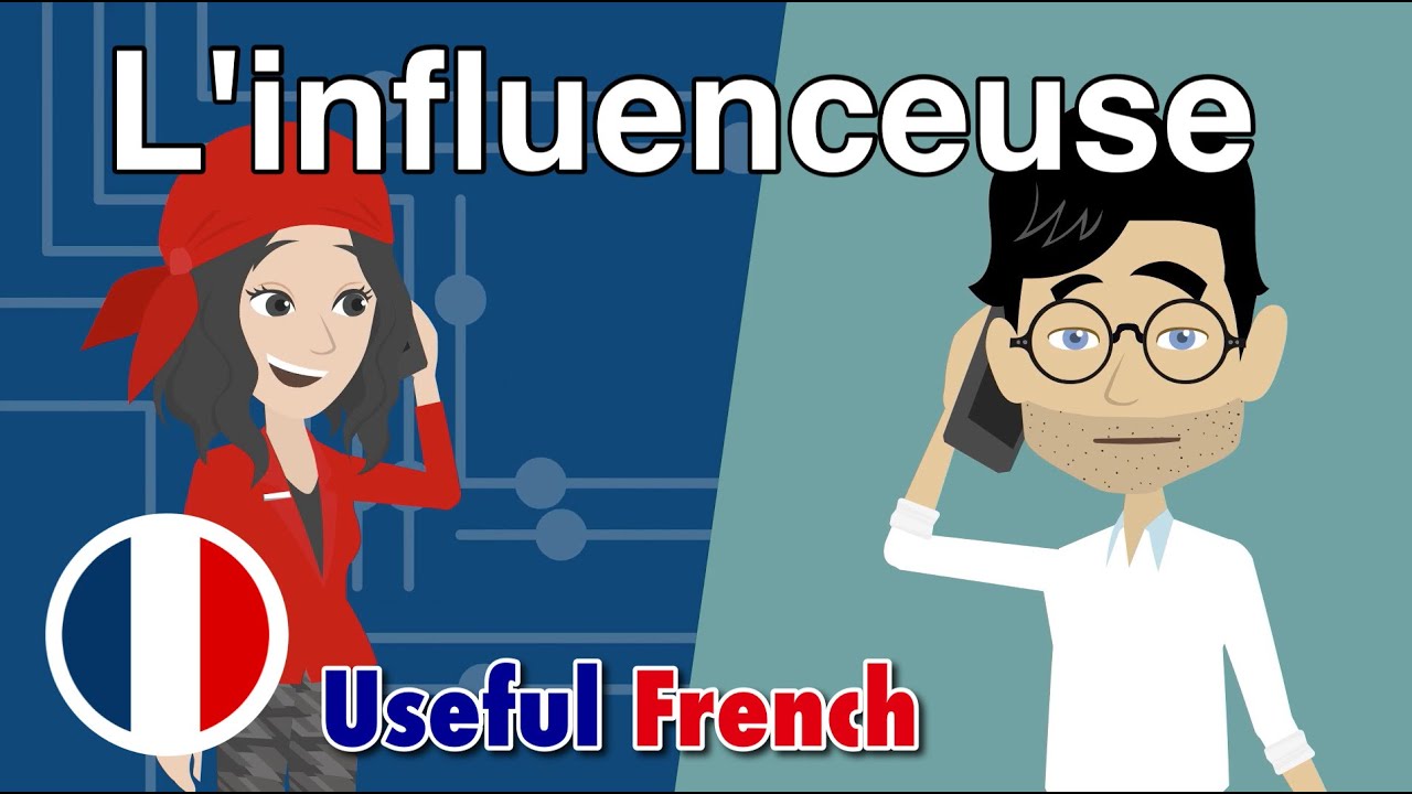 Learn Useful French: L'influenceuse - The Influencer - YouTube
