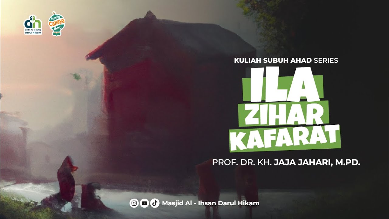 ILA, ZIHAR, DAN KAFARAT - Prof. Dr. KH. Jaja Jahari, M.Pd. | Kajian ...