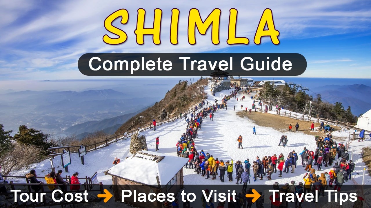 Shimla Travel Guide 2025: Places to Visit, Tour Plan - Joy My Trip ...