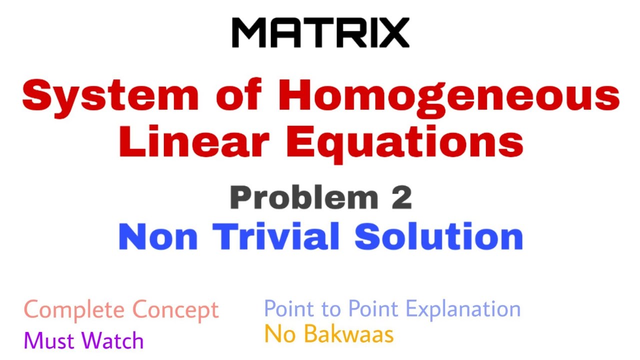 27. System of Homogeneous Linear Equations | Problem 2 | Non Trivial ...