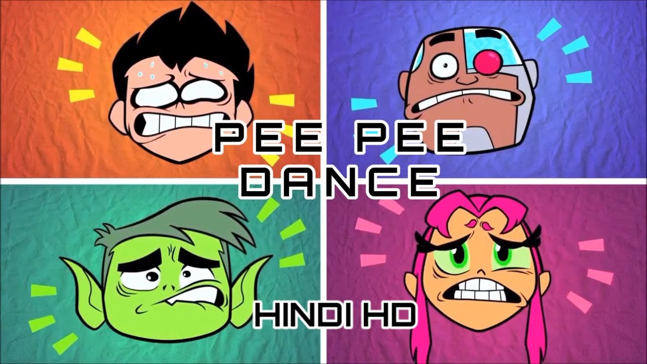 TEEN TITANS GO/ (PEE PEE DANCE) [HINDI HD] - YouTube