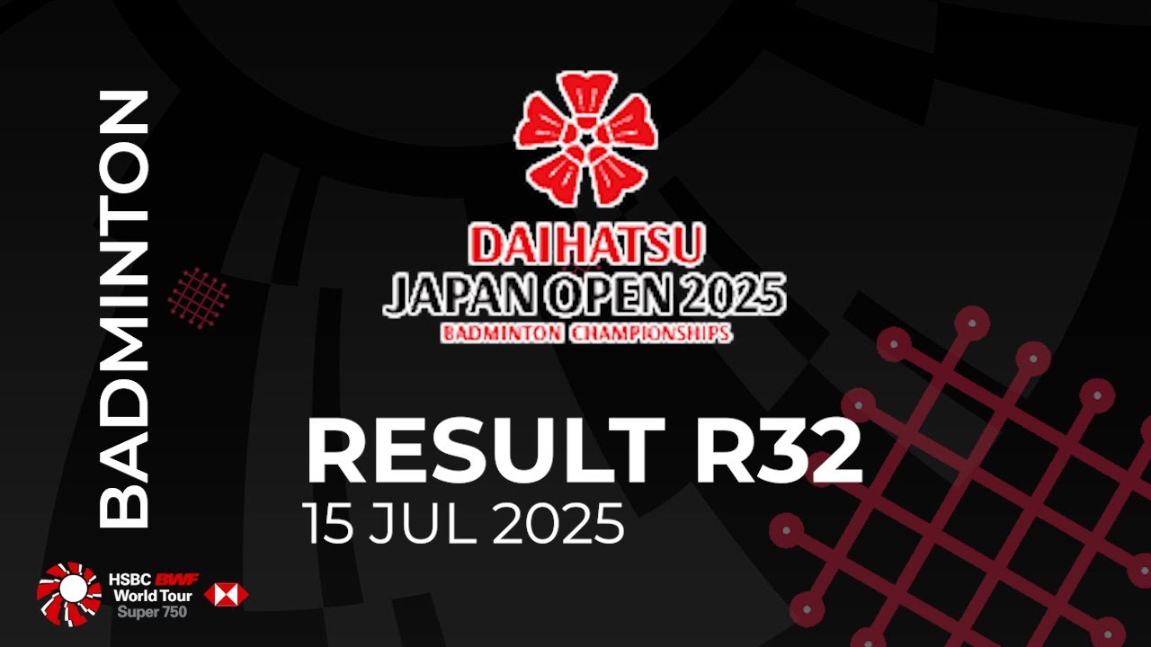 HASIL LENGKAP ROUND 32 BWF DAIHATSU JAPAN OPEN 2025 - DAY 1 ALL COURT # ...