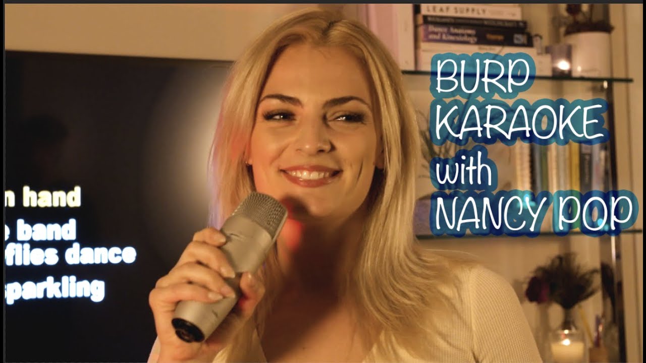 BURP KARAOKE with Nancy Pop - YouTube